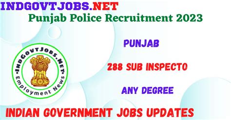 Punjab Police Recruitment 2023 288 Sub Inspectors Best Job Vacancy