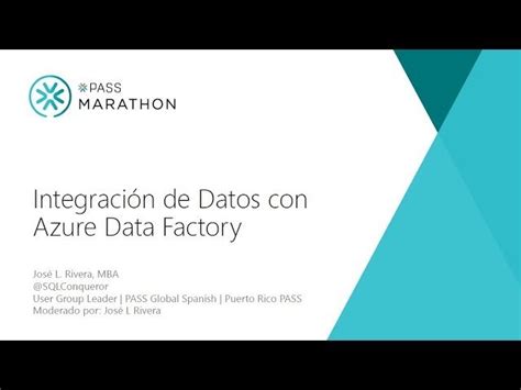 Pass Data Community Summit Talk Integración De Datos Con Azure Data Factory From Pass Data