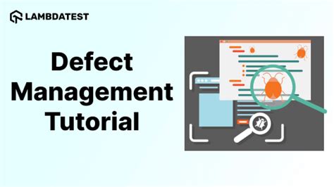 What Is Defect Management In Software Testing By Swapnil Medium