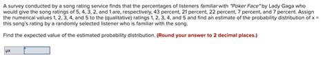 Solved A Survey Conducted By A Song Rating Service Finds Chegg Com