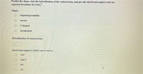 Solved Predict The Shape State The Hybridization Of The