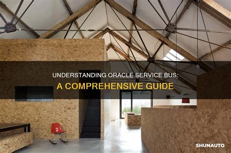Understanding Oracle Service Bus A Comprehensive Guide Shunauto