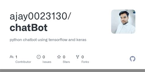 Github Ajay0023130chatbot Python Chatbot Using Tensorflow And Keras
