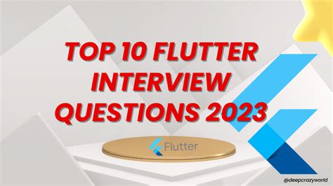 top 10 flutter interview questions in 2023