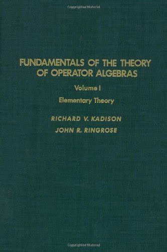 Solutions For Fundamentals Of The Theory Of Operator Algebras Elementary Theory 1st By Richard