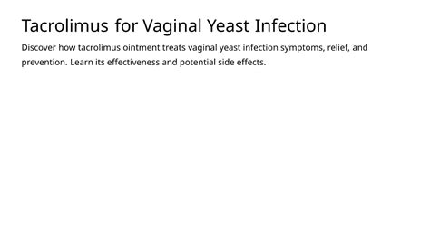 Tacrolimus For Vaginal Yeast Infection Meds Is