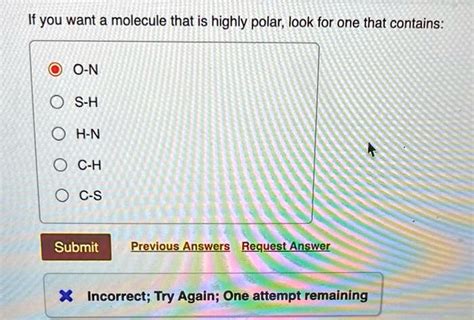 solved if you want a molecule that is highly polar look for one that