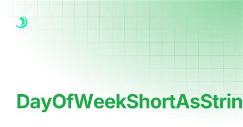 Dayofweekshortasstring Boxlang A Modern Dynamic Jvm Language