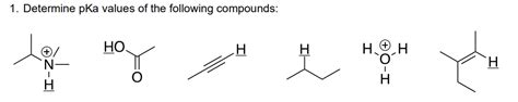 Solved 1 Determine PKa Values Of The Following Compounds Chegg Com