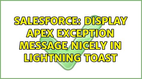 Salesforce Display Apex Exception Message Nicely In Lightning Toast 3 Solutions Youtube