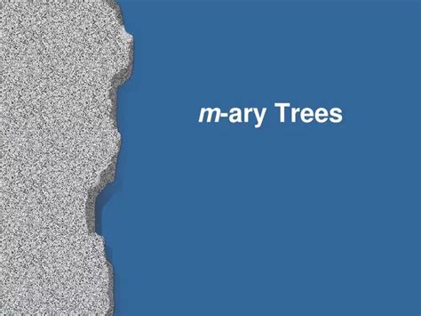 Ppt M Ary Trees Powerpoint Presentation Free Download Id5616063