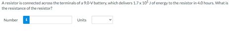 Solved A Resistor Is Connected Across The Terminals Of A Chegg Com