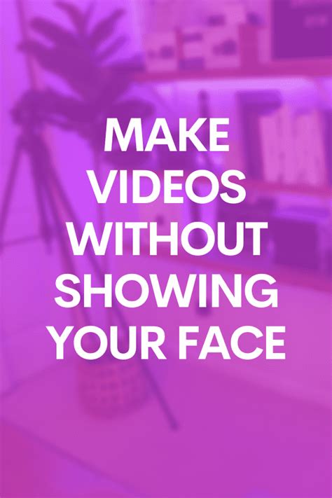 Make Videos Without Showing Your Face Meredith Marsh