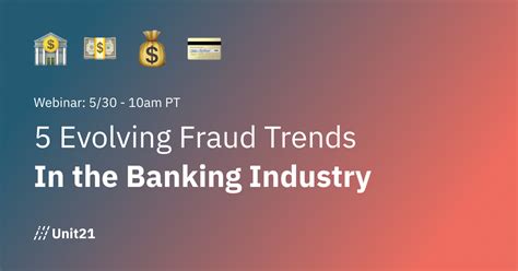 5 Evolving Fraud Trends In The Banking Industry And How To Prevent Them