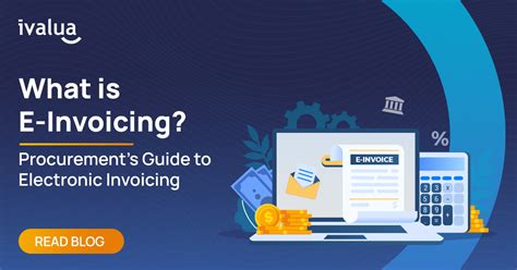 Comprehensive Guide To E Invoicing Definition Process And Benefits Ivalua