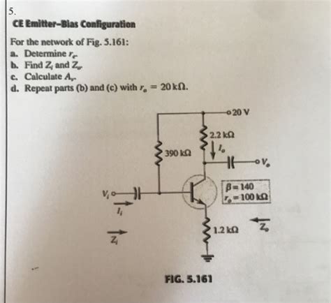 Solved 5 Ce Emitter Bias Configuration For The Network Of