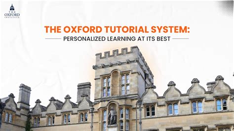 the oxford tutorial system personalized learning at its best