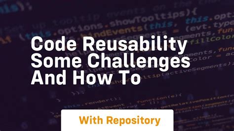 Code Reusability Some Challenges And How To Youtube