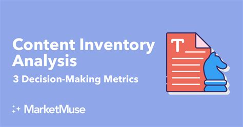 Content Inventory Analysis 3 Decision Making Metrics