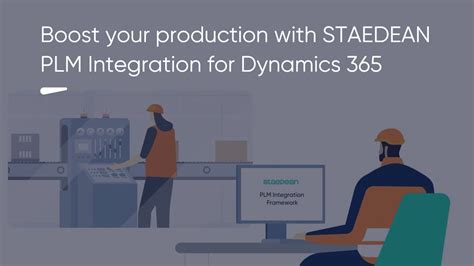 Why Manufacturers Need Plm Integration For Microsoft Dynamics 365 Fandscm Staedean