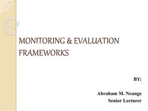 Monitoring And Evaluation Frameworks Logical Framework Ppt