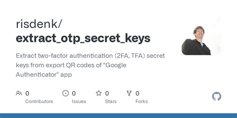 GitHub Risdenk Extract Otp Secret Keys Extract Two Factor Authentication FA TFA Secret