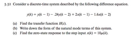 solved 3 32 consider a discrete time system described by the