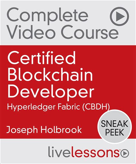 Certified Blockchain Developer Hyperledger Fabric Complete Video Course Pearson It Certification