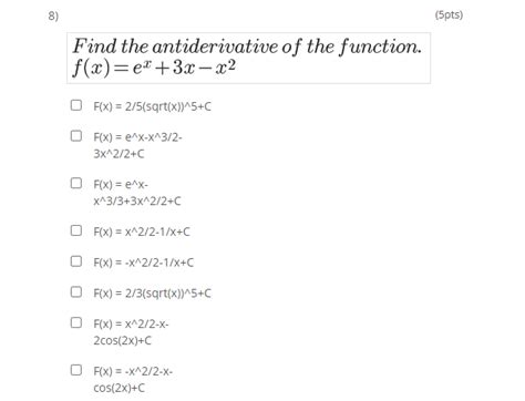 Solved 8 Spts Find The Antiderivative Of The Function