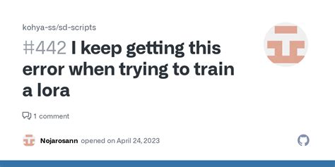 I Keep Getting This Error When Trying To Train A Lora Issue Kohya Ss Sd Scripts GitHub