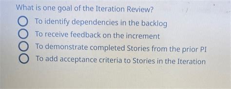 Solved What Is One Goal Of The Iteration Reviewto Identify