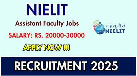 Nielit Assistant Faculty Recruitment 2025 Apply Offline For 02 Posts