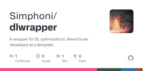 Github Simphonidlwrapper A Wrapper For Dl Optimizations Meant To