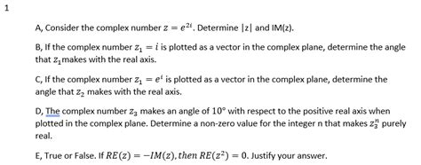 Solved A Consider The Complex Number Z Ei Determine Chegg Com