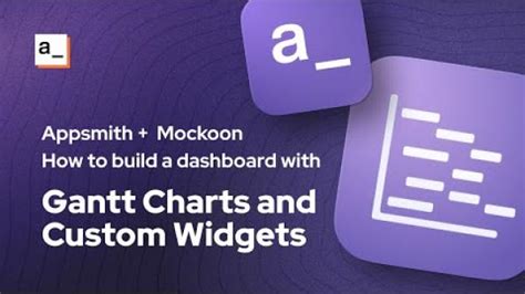 how to build a dashboard with gantt charts and custom widgets appsmith community portal