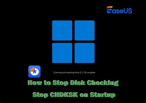 How To Stop Disk Checking And Stock CHKDSK On Startup In Windows EaseUS