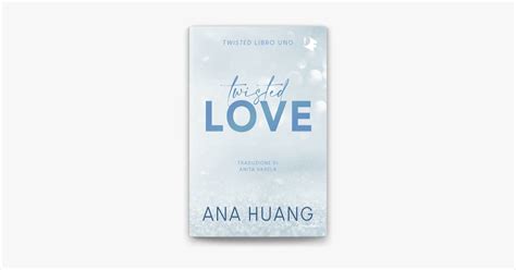 ‎Twisted love by Ana Huang on Apple Books