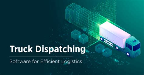 Unleashing The Potential Of Best Trucking Dispatch Software In 2024