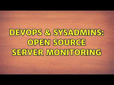 DevOps SysAdmins Open Source Server Monitoring 4 Solutions YouTube