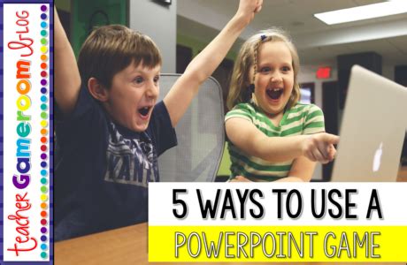 5 Ways To Use A Powerpoint Game Cover Teacher Gameroom
