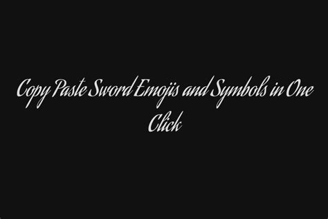 Copy Paste Sword Emojis And Symbols In One Click Talkshubh