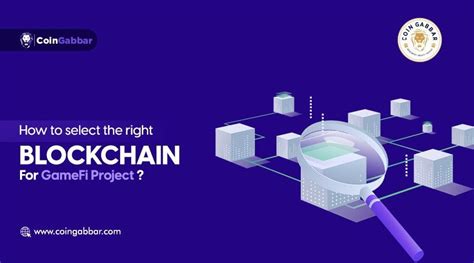 How To Select The Right Blockchain For Your Gamefi Project By Newsupdate Medium