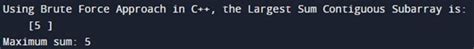Largest Sum Contiguous Subarray Kadanes Algorithm