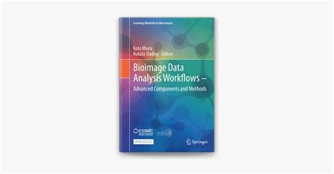 ‎bioimage Data Analysis Workflows ‒ Advanced Components And Methods On Apple Books