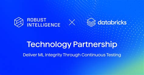 Robust Intelligence Partners With Databricks To Deliver Machine Learning Integrity Through