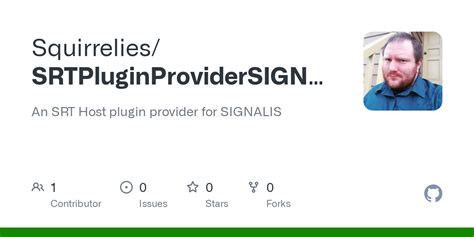 Github Squirrelies Srtpluginprovidersignalis An Srt Host Plugin Provider For Signalis