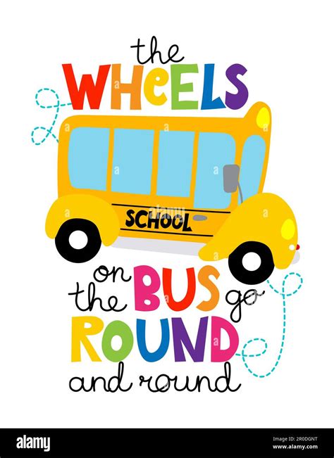 The Wheels On The Bus Go Round And Round Typography Design With Funny School Bus Good For