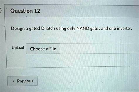 solved question 12 design a gated d latch using only nand gates and