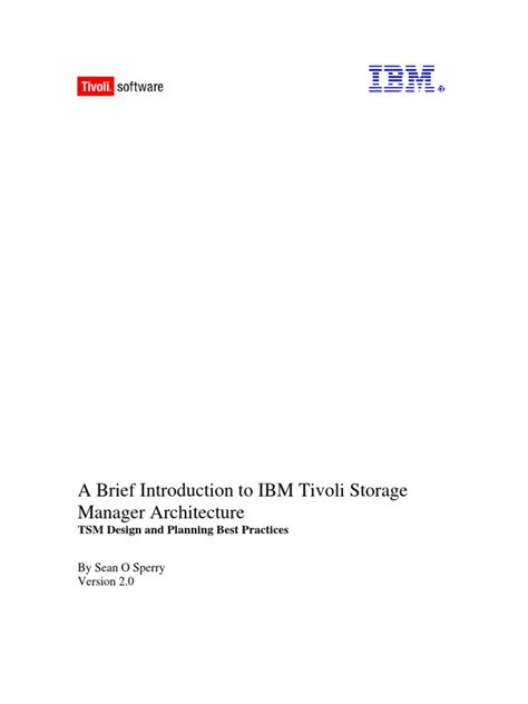 A Brief Introduction To Ibm Tivoli Storage Manager Architecture Tsm Design And Planning Best