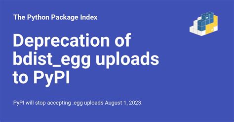 Real Python On Linkedin Deprecation Of Bdistegg Uploads To Pypi The